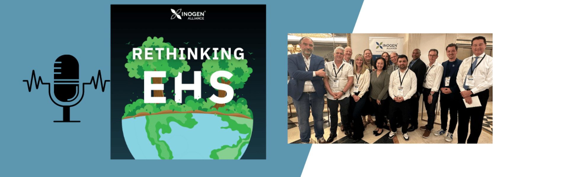Inogen Alliance Launches a Global EHS Podcast Rethinking EHS: Global Goals. Local Delivery. | Inogen